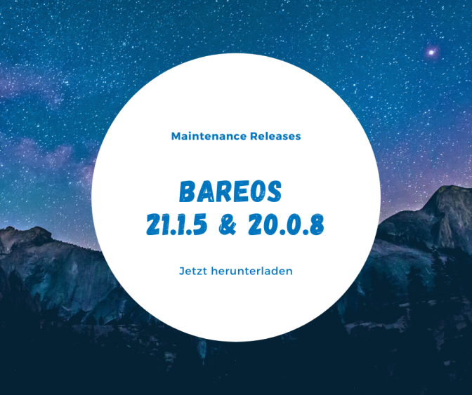 Bareos 21.1.5 and 20.0.8: Maintenance Releases